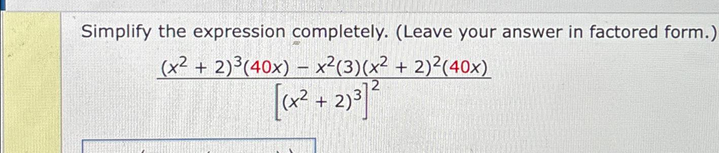 Solved Simplify the expression completely. (Leave your | Chegg.com