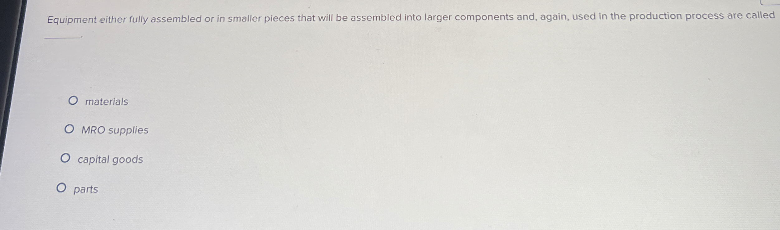 Solved Equipment either fully assembled or in smaller pieces | Chegg.com