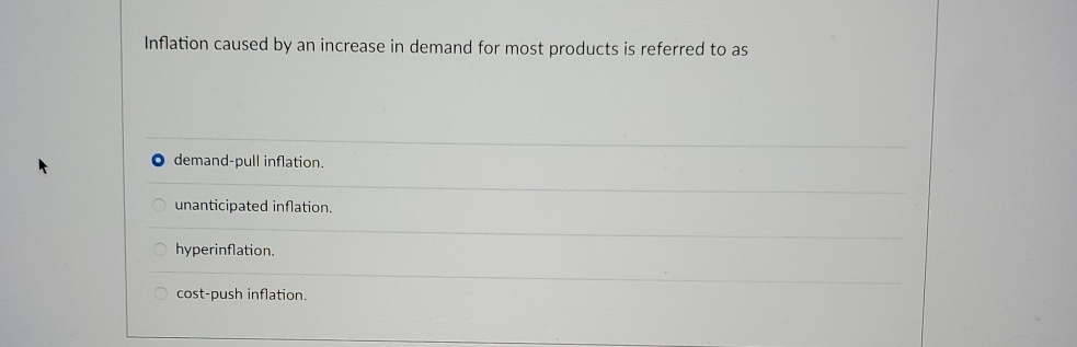 Solved Inflation caused by an increase in demand for most | Chegg.com