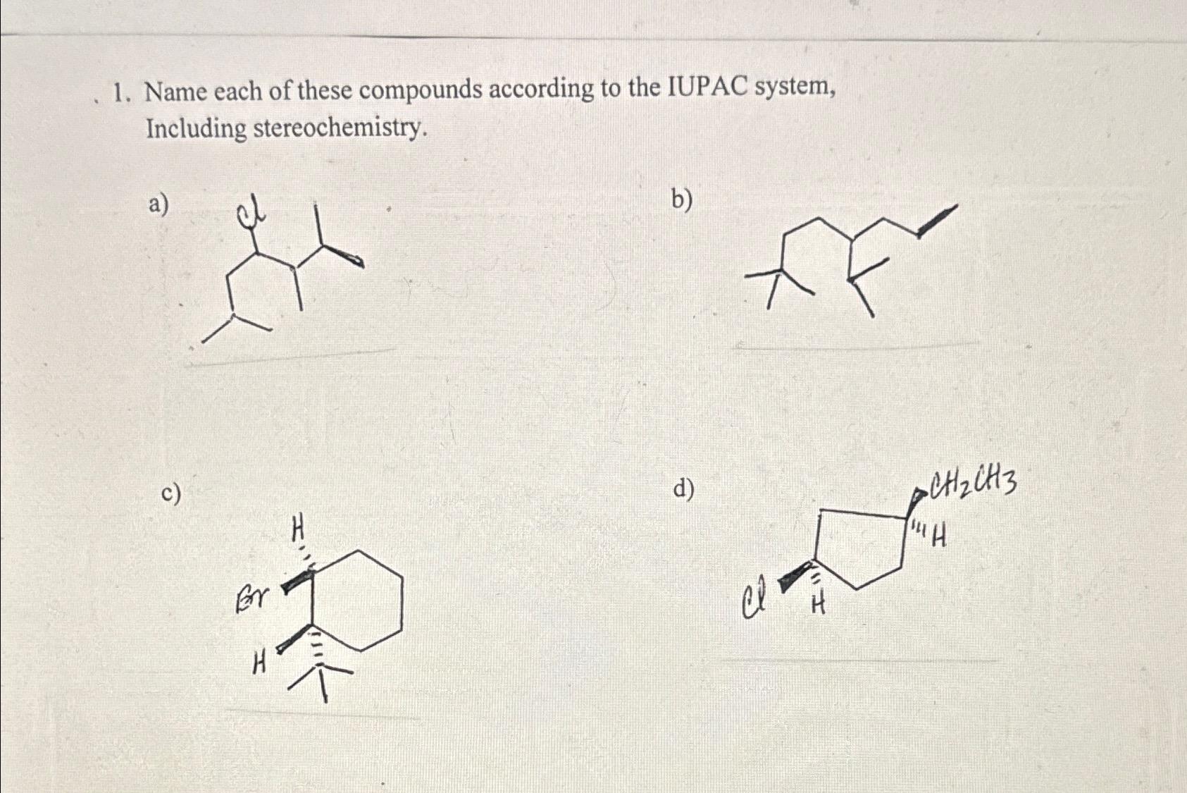 Solved Name each of these compounds according to the IUPAC | Chegg.com