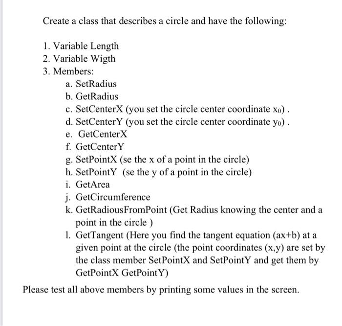 Solved Create a class that describes a circle and have the | Chegg.com