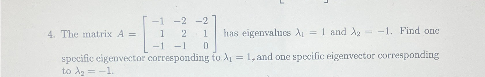 Solved The matrix A=[-1-2-2121-1-10] ﻿has eigenvalues λ1=1 | Chegg.com