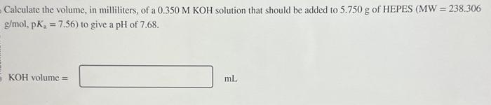 Solved Calculate the volume, in milliliters, of a 0.350MKOH | Chegg.com