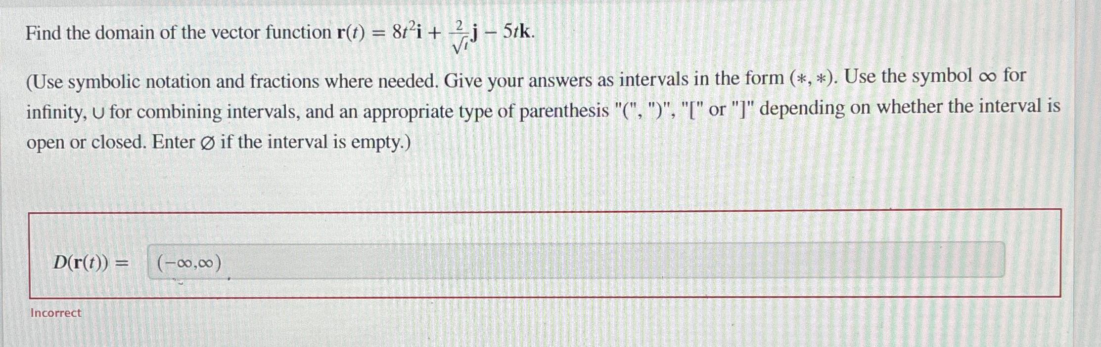 Solved Find the domain of the vector function | Chegg.com