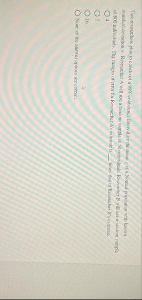 Solved Two researchers plan to construct a 99% ﻿confidence | Chegg.com