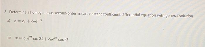 Solved 6. Determine a homogeneous second-order linear | Chegg.com