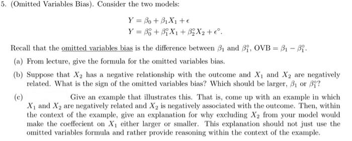 Solved 5. (Omitted Variables Bias). Consider the two models: | Chegg.com
