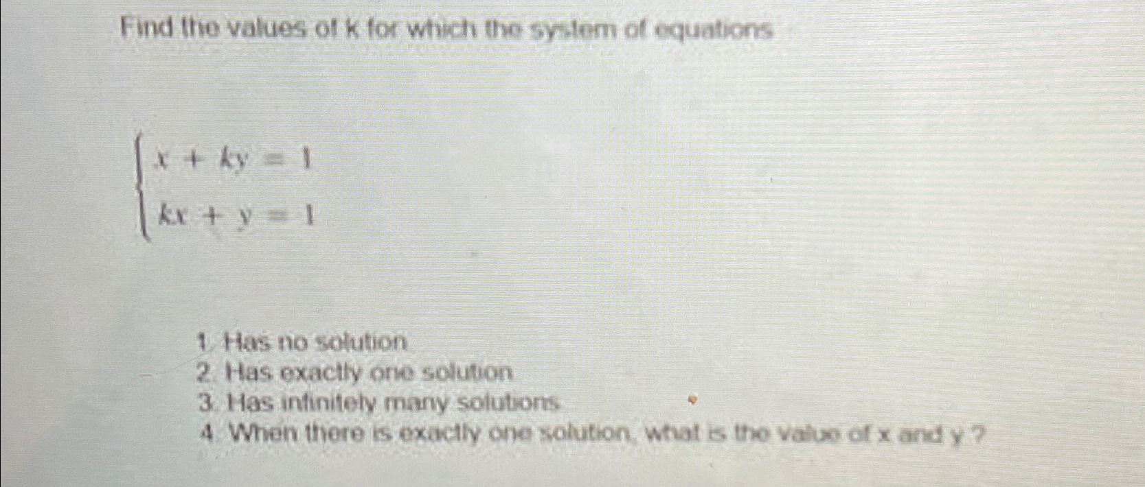Solved Find the values of k ﻿for wtich the system of | Chegg.com