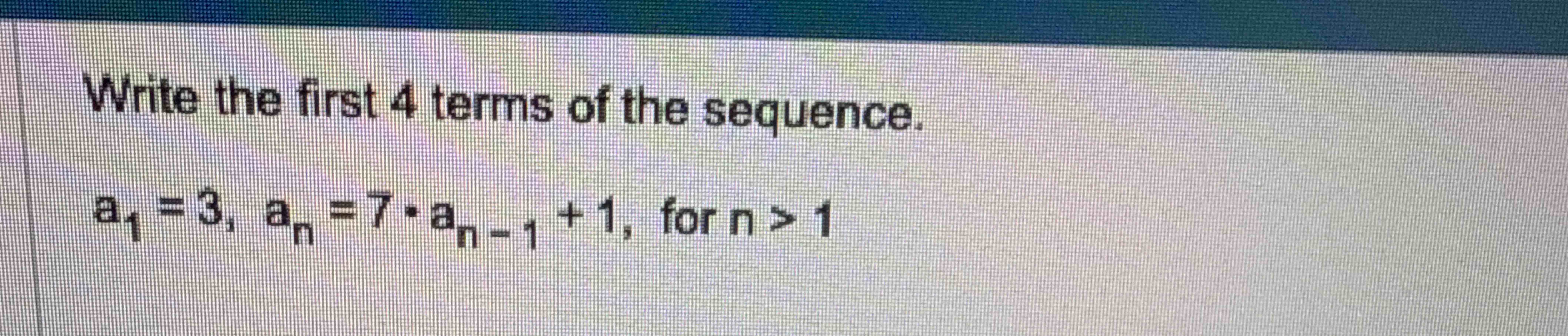 Solved Write the first 4 ﻿terms of ﻿the | Chegg.com