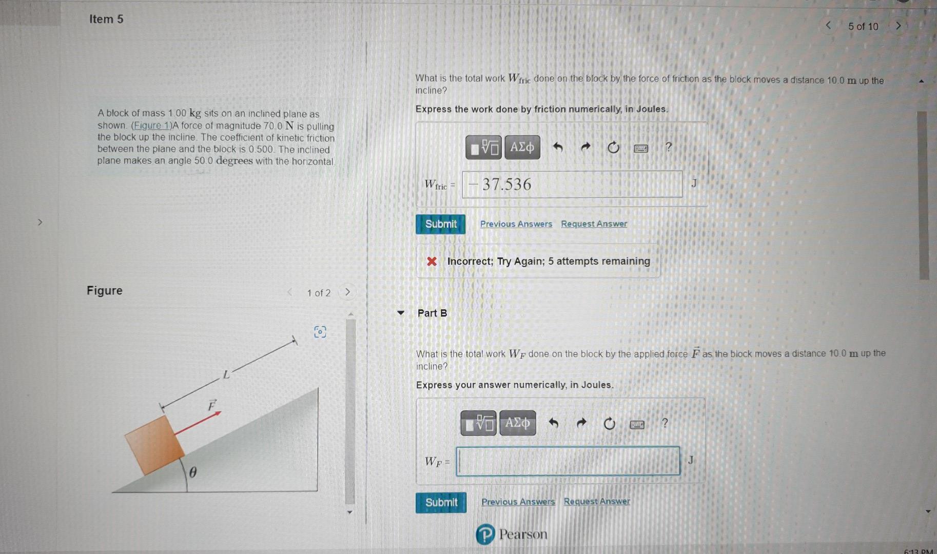 Solved Item 5 A block of mass 1.00 kg sits on an inclined | Chegg.com