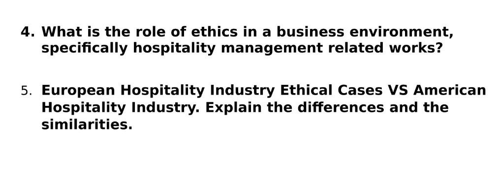 Solved 4. What is the role of ethics in a business | Chegg.com