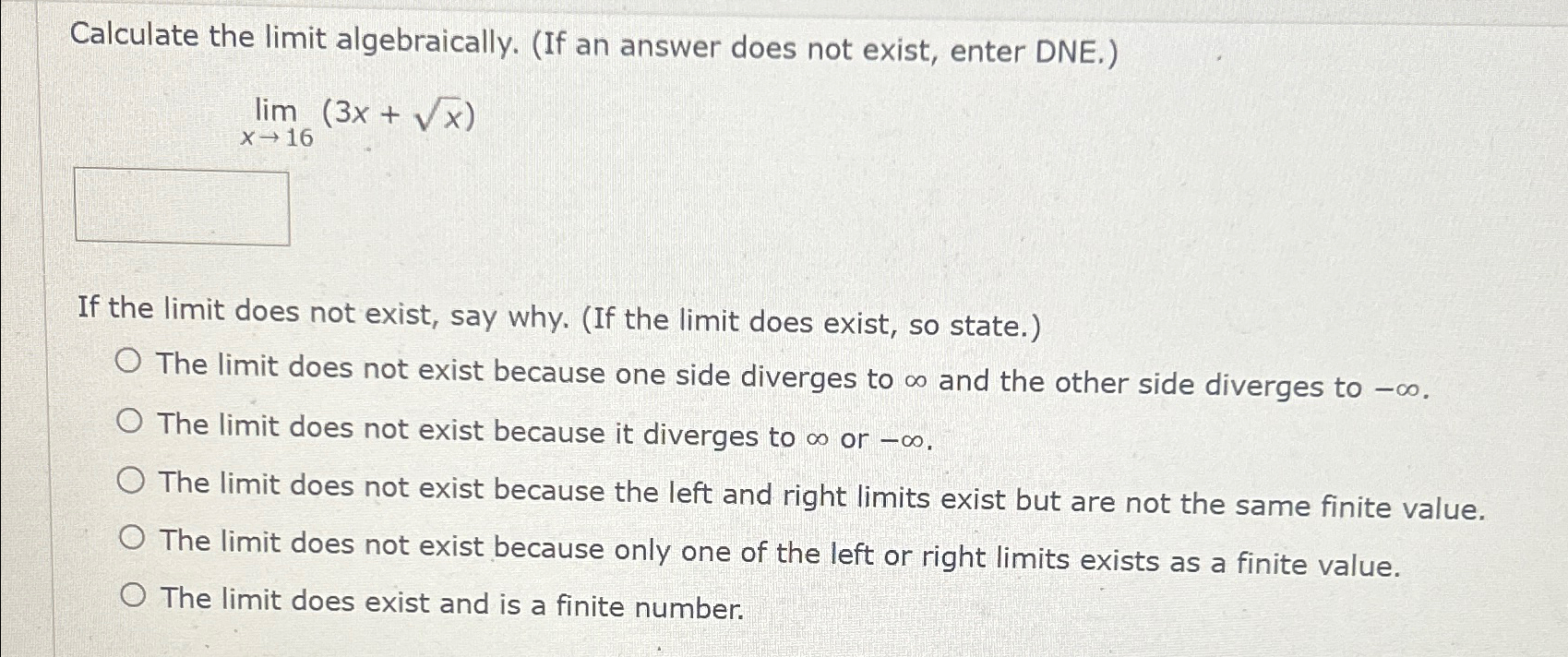 Solved Calculate the limit algebraically. (If an answer does | Chegg.com