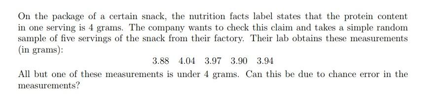 Solved On the package of a certain snack, the nutrition | Chegg.com