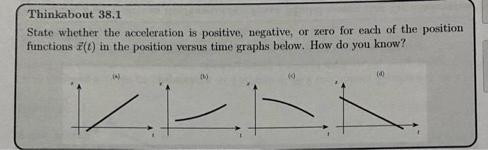 Solved State whether the acceleration is positive, negative, | Chegg.com
