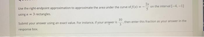 Solved - 2 2x Use the right-endpoint approximation to | Chegg.com