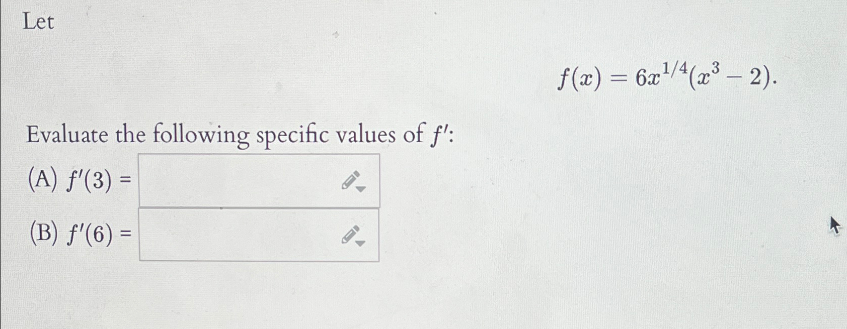 Solved Letf(x)=6x14(x3-2).Evaluate the following specific | Chegg.com