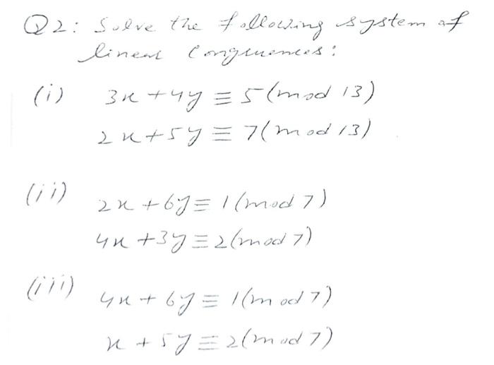 Solved Q2: Solve the fallowing system af linere Comgtuences: | Chegg.com