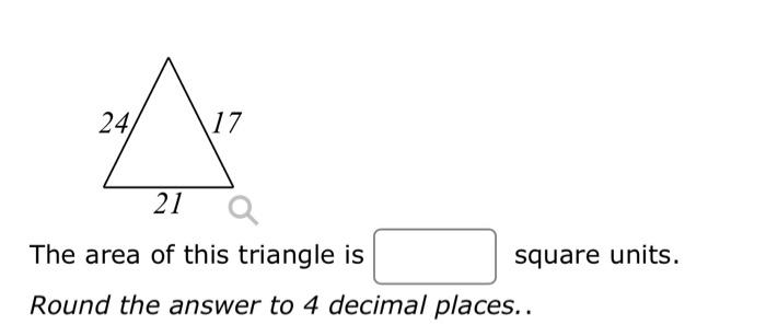 Solved The area of this triangle is square units. Round the | Chegg.com
