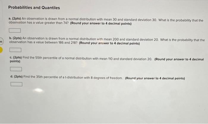 Solved Probabilities and Quantiles a. (2pts) An observation | Chegg.com