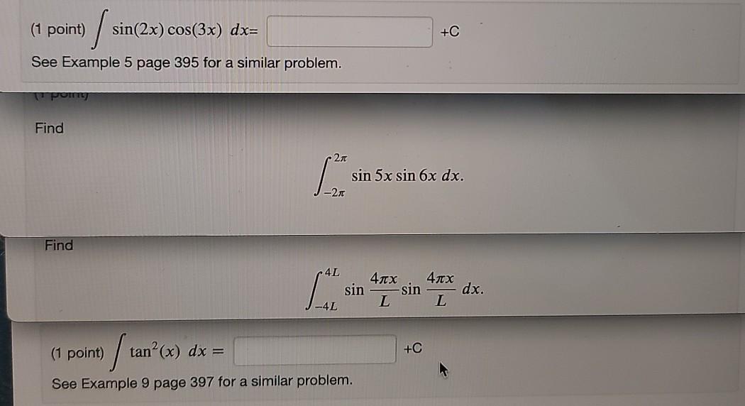 Solved (1 point) sin(2x) cos(3x) dx= +C See Example 5 page | Chegg.com
