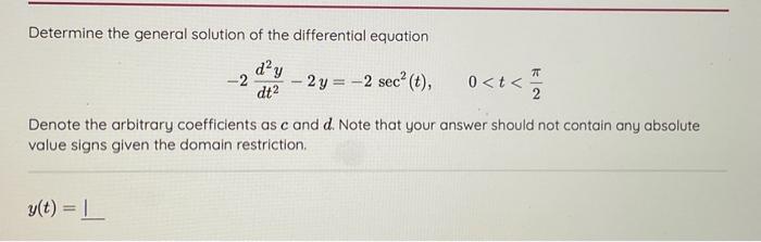 Solved Determine the general solution of the differential | Chegg.com