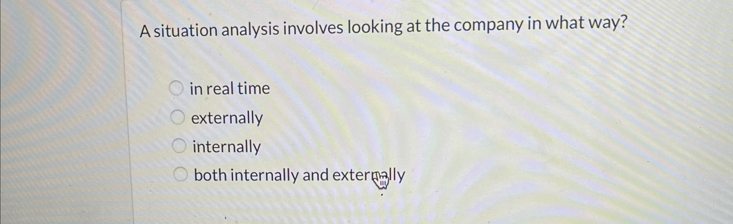 Solved A situation analysis involves looking at the company | Chegg.com