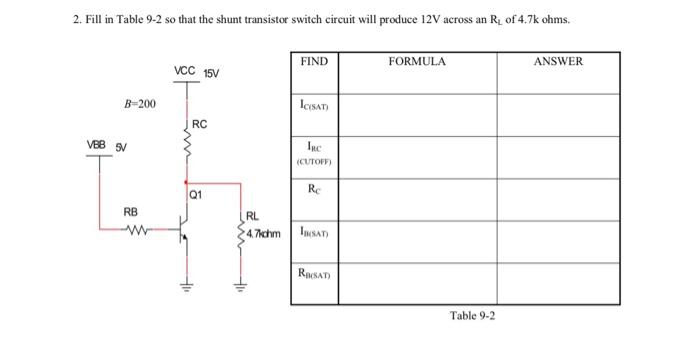 [Solved]: 2. Fill in Table 9-2 so that the shunt transistor