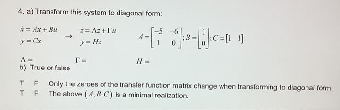 Solved 4. a) Transform this system to diagonal form: | Chegg.com