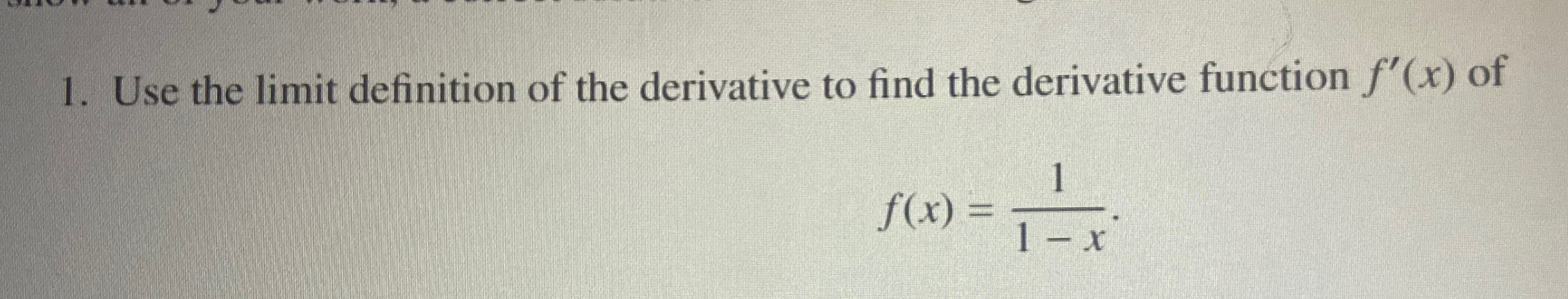 Solved Use the limit definition of the derivative to find | Chegg.com