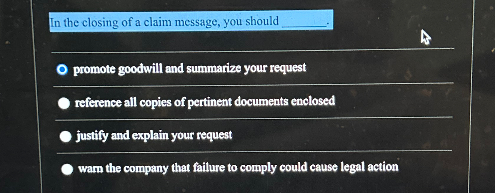 Solved In the closing of a claim message, you shouldpromote | Chegg.com