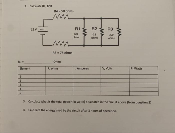 Solved 2. Calculate RT, first R4 = 50 ohms 12 V R2 R3 R1 220 | Chegg.com