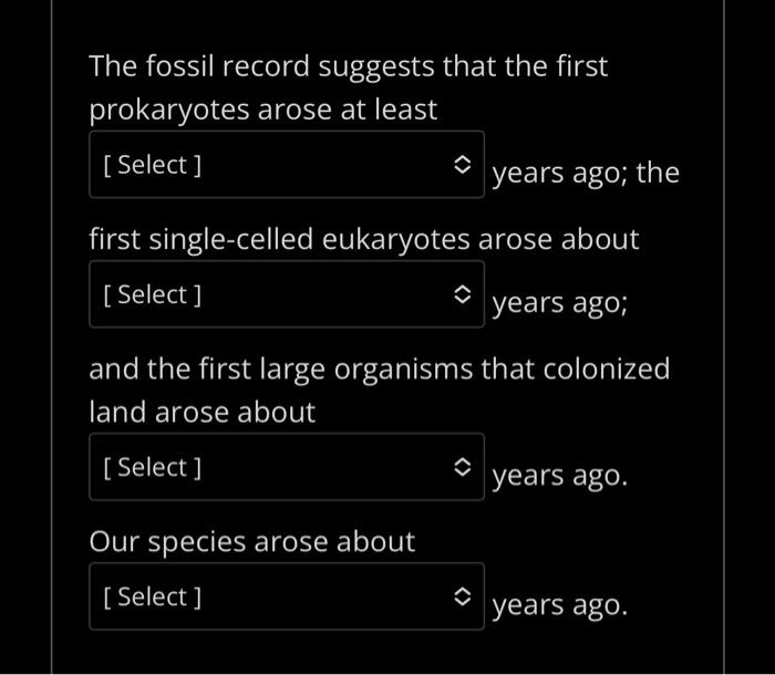 Solved The fossil record suggests that the first prokaryotes | Chegg.com