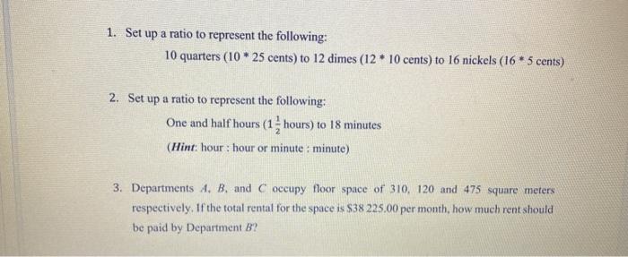 Solved 1. Set up a ratio to represent the following: 10 | Chegg.com