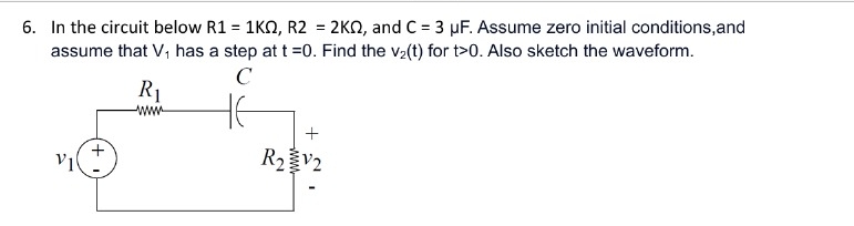 Solved In the circuit below R1=1KΩ,R2=2KΩ, ﻿and C=3μF. | Chegg.com