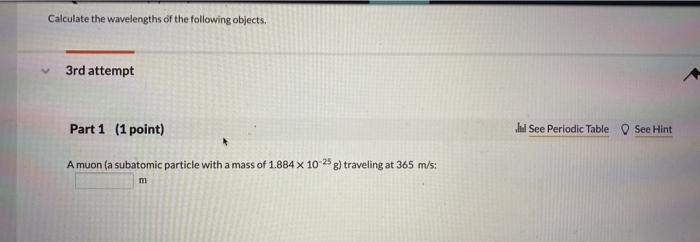 Solved Calculate the wavelengths of the following objects. | Chegg.com
