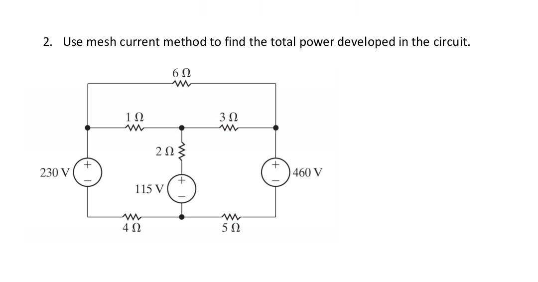 Solved 2. Use mesh current method to find the total power | Chegg.com