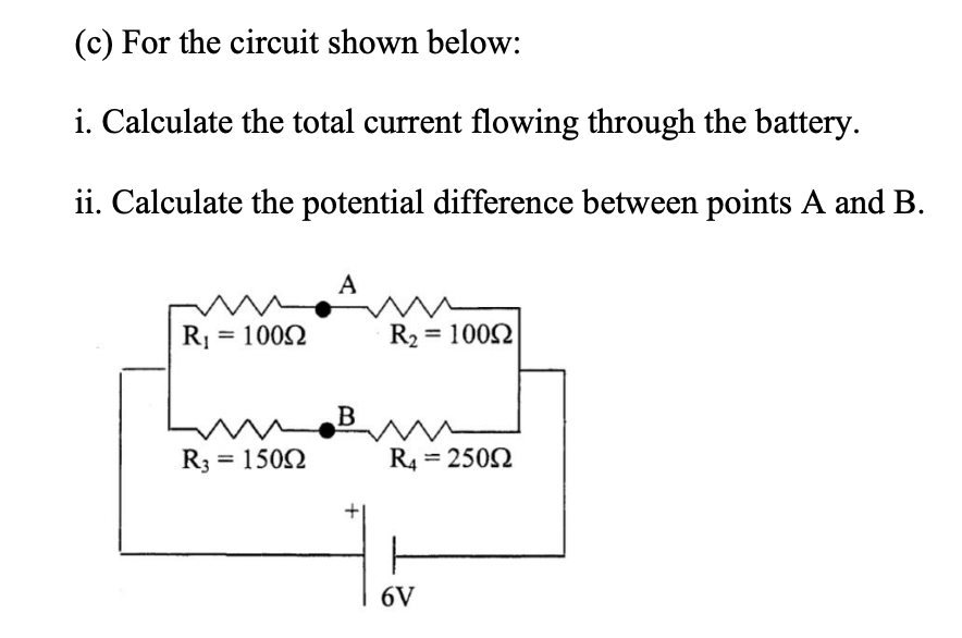 Solved (c) ﻿For the circuit shown below:i. ﻿Calculate the | Chegg.com