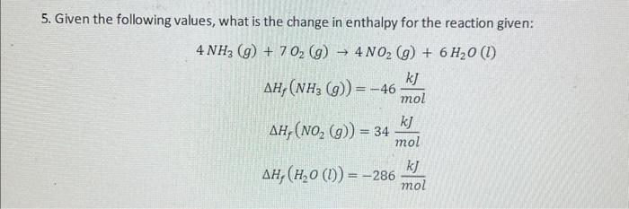Solved 5. Given the following values, what is the change in | Chegg.com