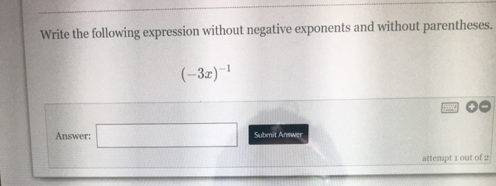 Solved Write the following expression without negative | Chegg.com