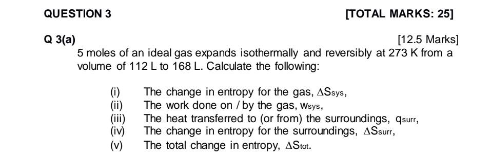 Solved Q 3(a) 5 moles of an ideal gas expands isothermally | Chegg.com