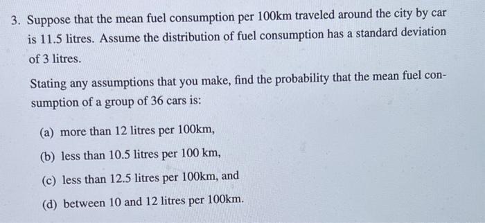 Solved 3. Suppose that the mean fuel consumption per 100 km | Chegg.com