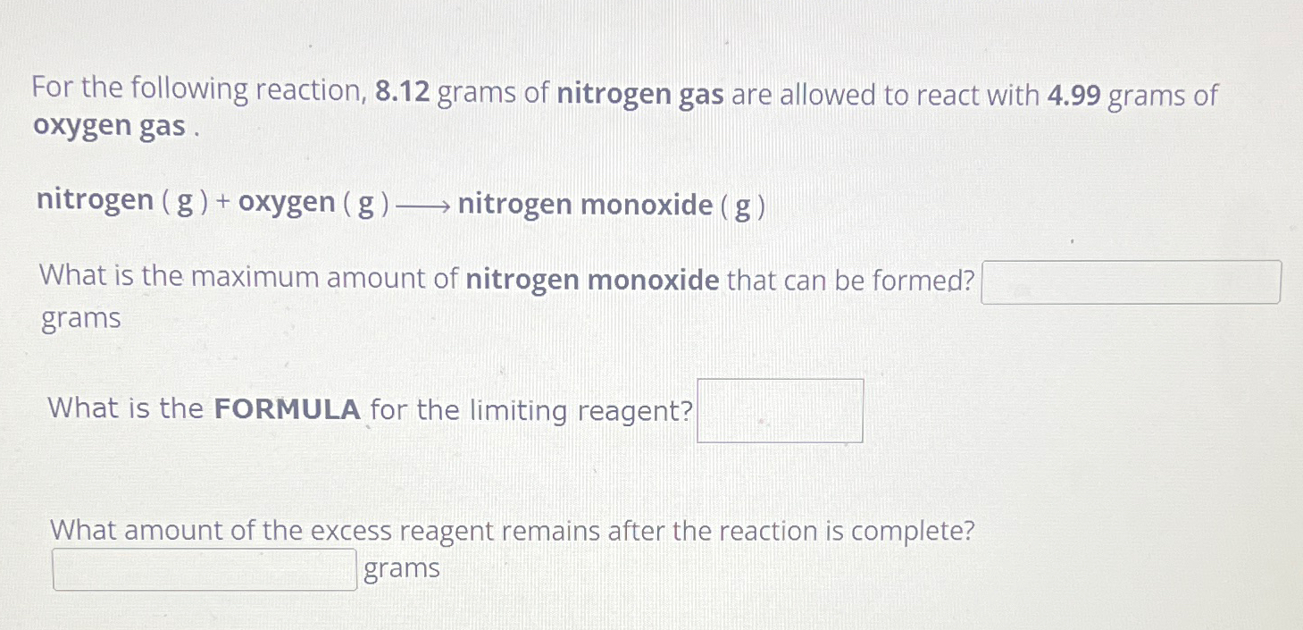 Solved For the following reaction, 8.12 ﻿grams of nitrogen | Chegg.com