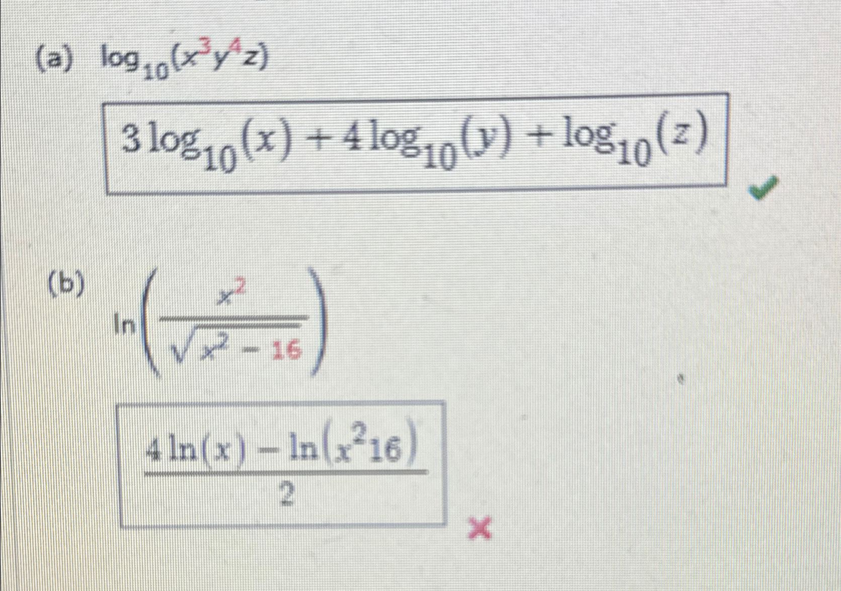 Solved (a) log10(x3y4z)(b) ln(x2x2-162) | Chegg.com