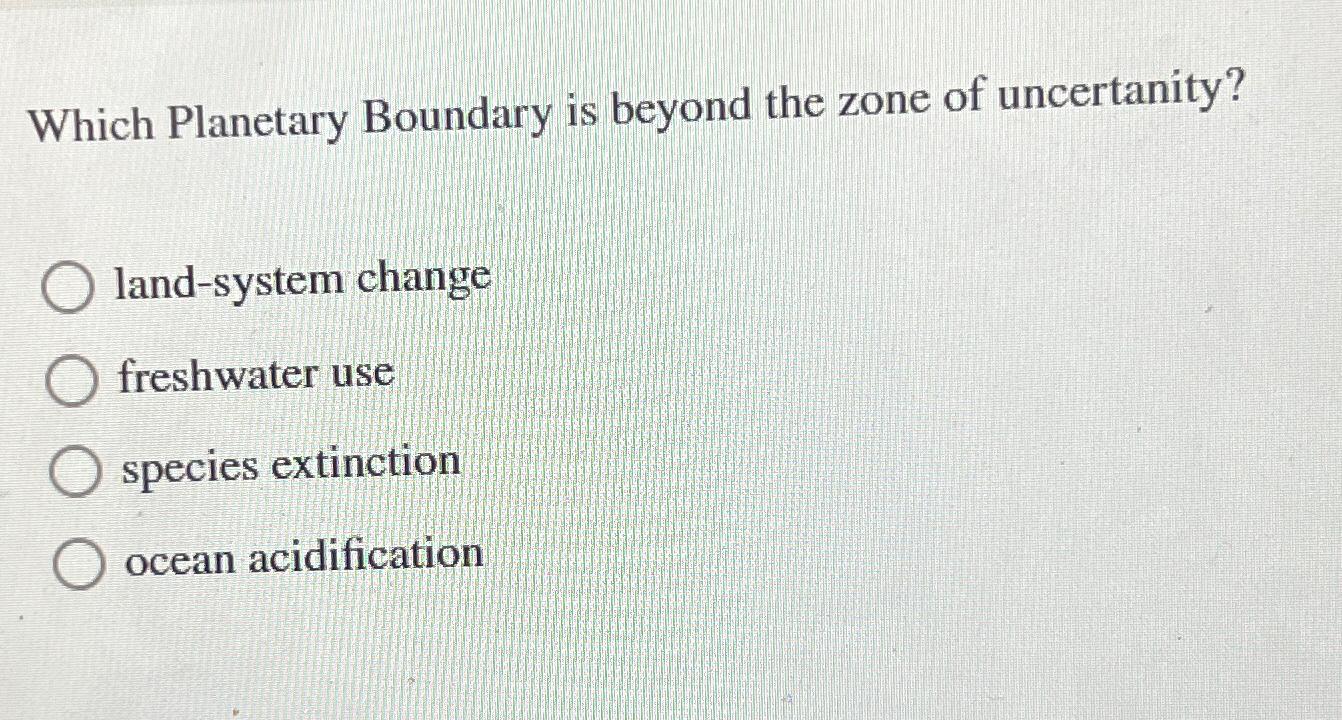 Solved Which Planetary Boundary is beyond the zone of | Chegg.com
