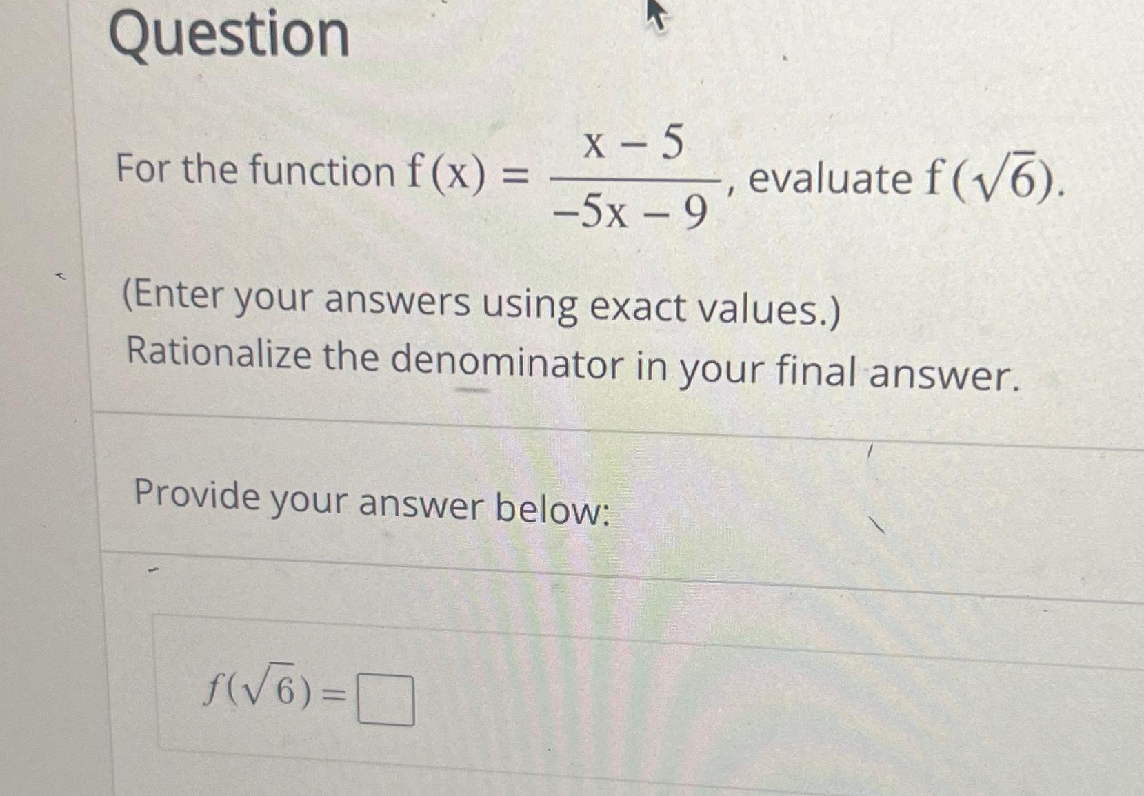 Solved QuestionFor the function f(x)=x-5-5x-9, ﻿evaluate | Chegg.com