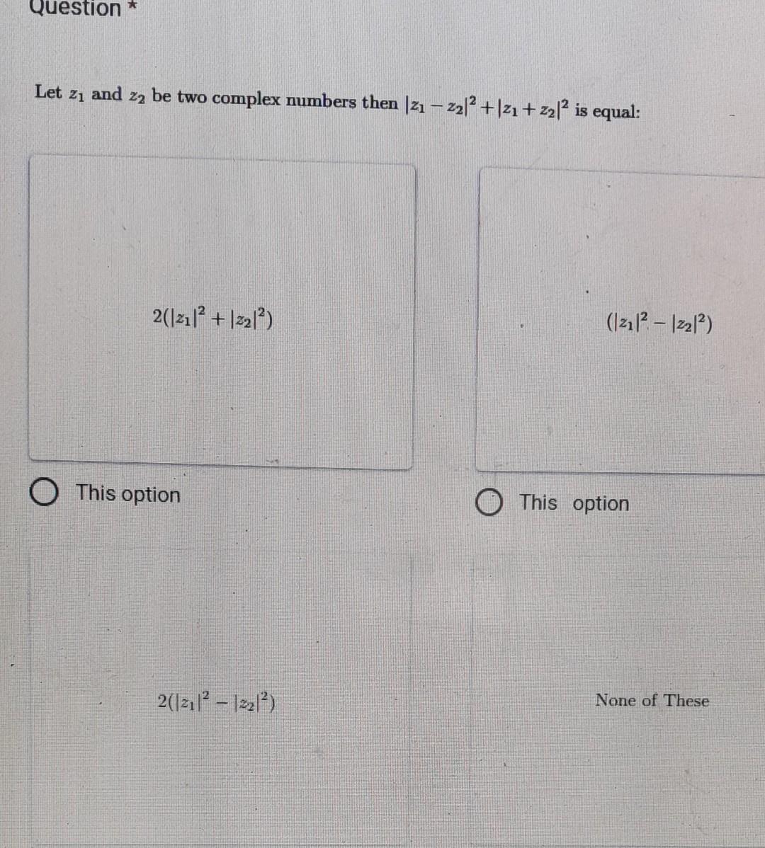 Solved Let z1 and z2 be two complex numbers then | Chegg.com