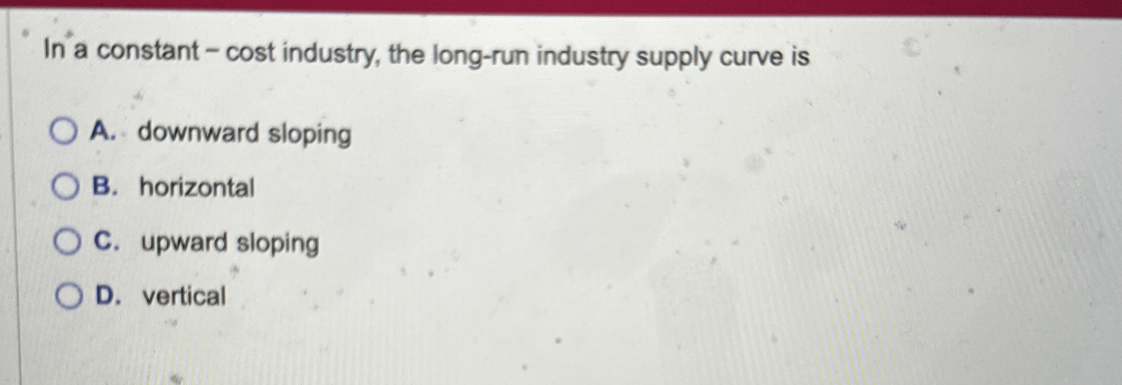 Solved In a constant - ﻿cost industry, the long-run industry | Chegg.com
