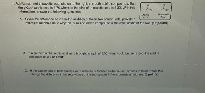 Solved 1. Acetic acid and thioacetic acid, shown to the | Chegg.com