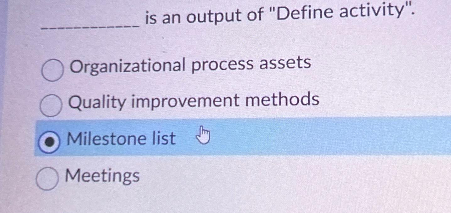 Solved is an output of "Define activity".Organizational | Chegg.com