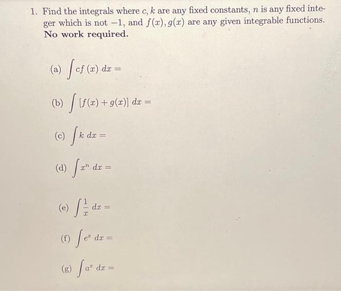Solved 1. Find the integrals where c,k are any fixed | Chegg.com
